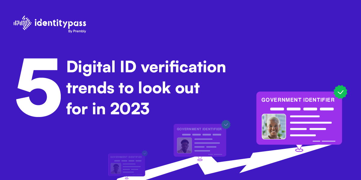 Five Identity verification trends to look out for in 2023 – Prembly