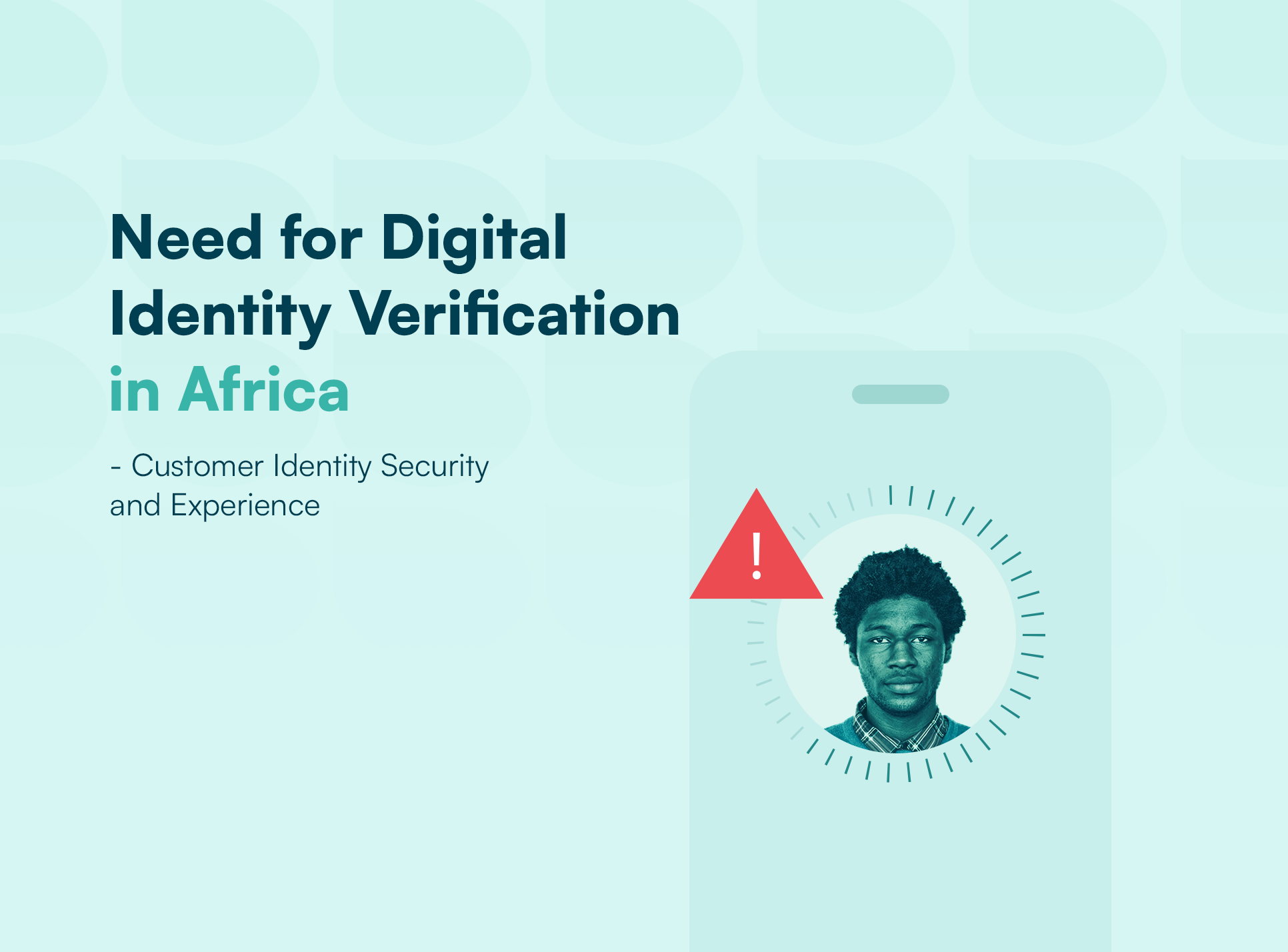 Need for Digital Identity Verification in Africa - Customer Identity Security and Experience ...