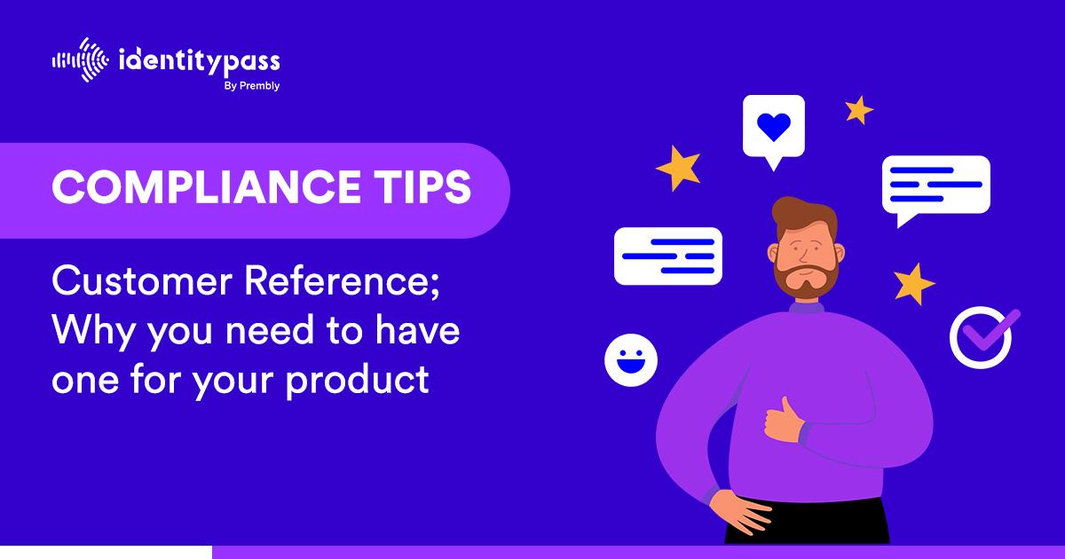Compliance Tips: Customer Reference; why you need to have one for your ...