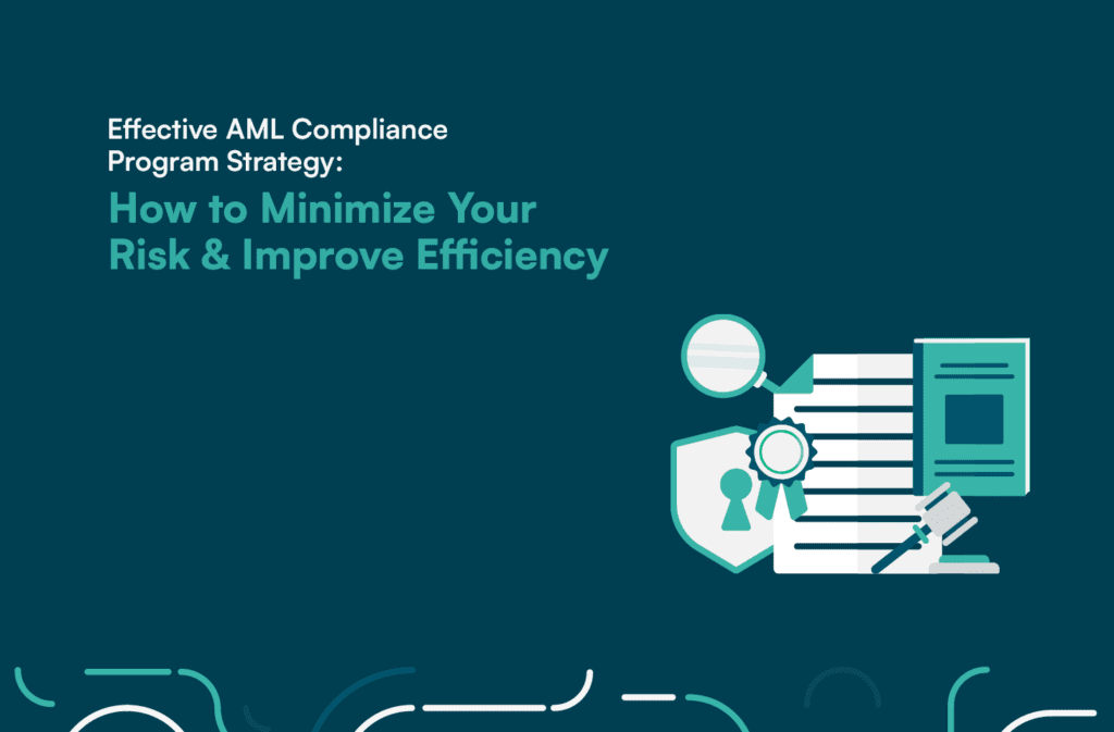 Effective AML Compliance Program Strategy: How to Minimize Your Risk & Improve Efficiency - Prembly