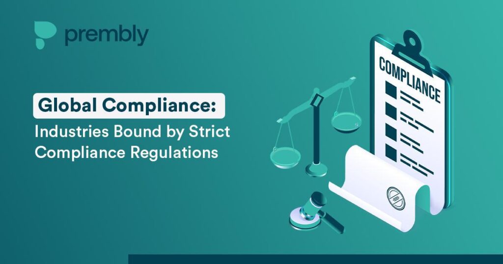 Global Compliance: Industries Regulated by Strict Compliance ...