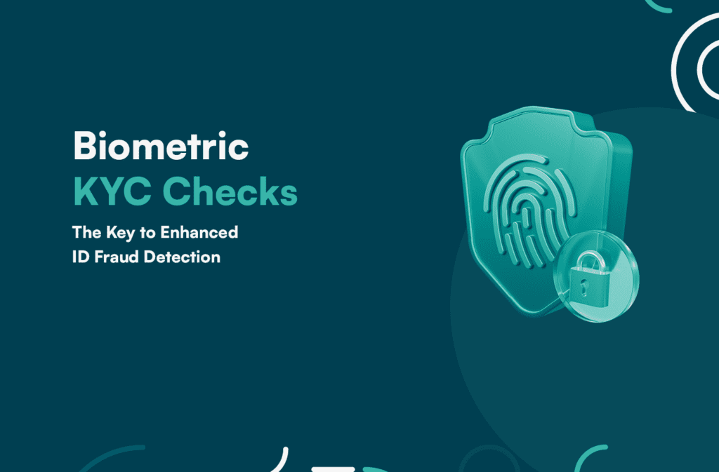 Biometric KYC Checks: The Key to Enhanced ID Fraud Detection - Prembly