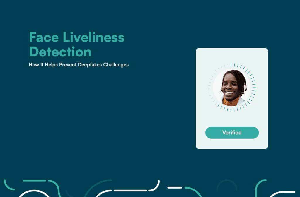 Face Liveliness Detection: How It Helps Prevent Deepfake Challenges ...
