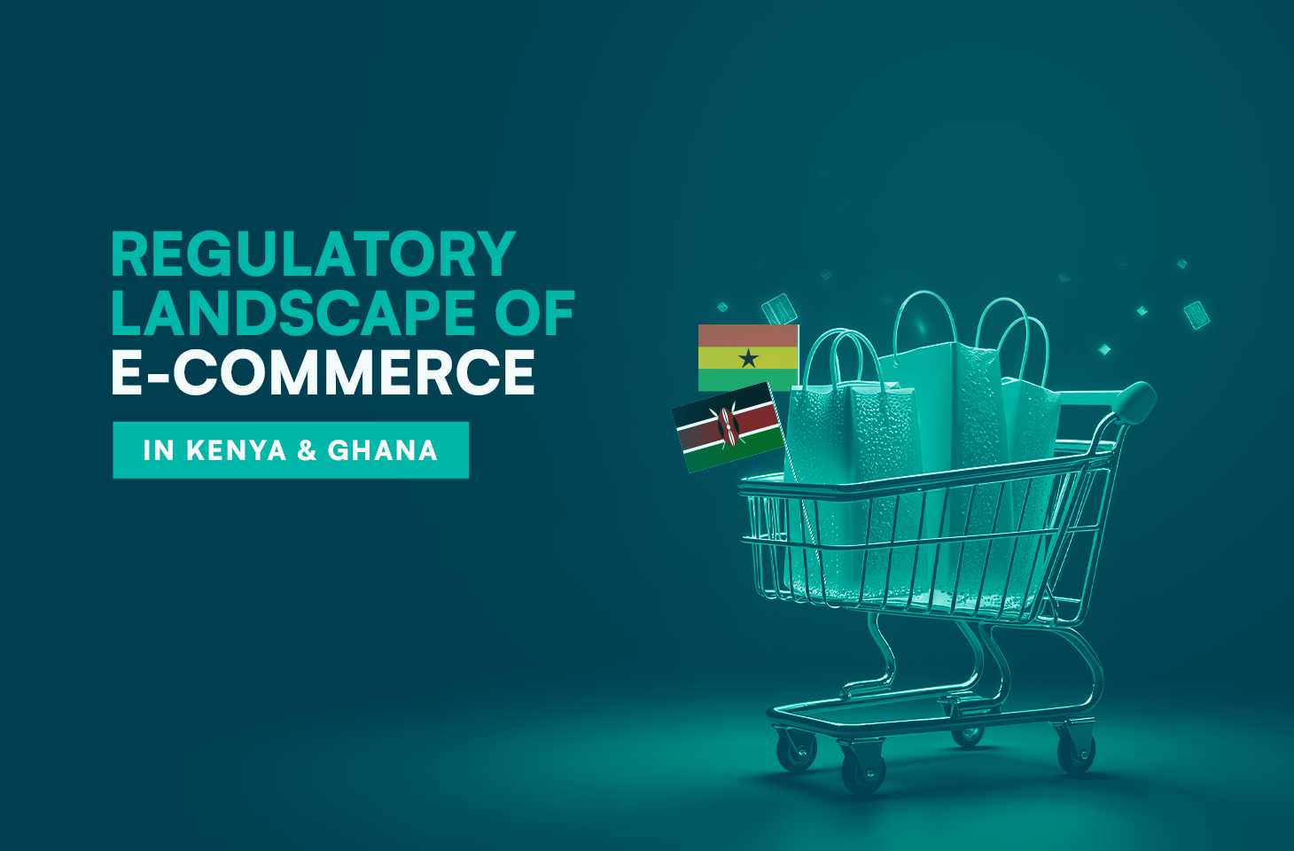 Regulatory Landscape of the E-commerce Sector In Kenya and Ghana - Prembly