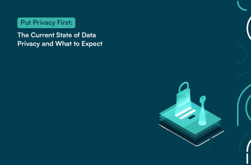 Put Privacy First: The Current State of Data Privacy and What to Expect - Prembly