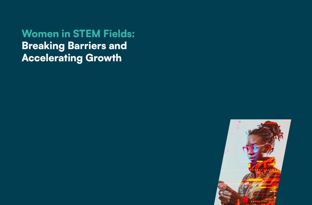 Women in STEM Fields: Breaking Barriers and Accelerating Growth - Prembly