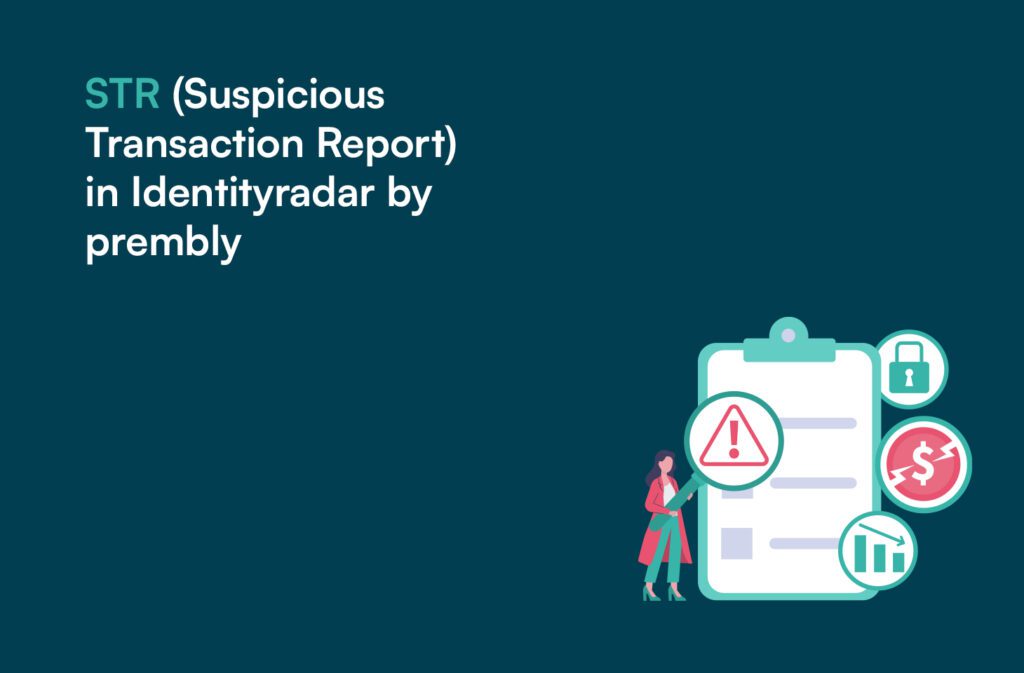 STR (Suspicious Transaction Report) in IdentityRadar by Prembly - Prembly